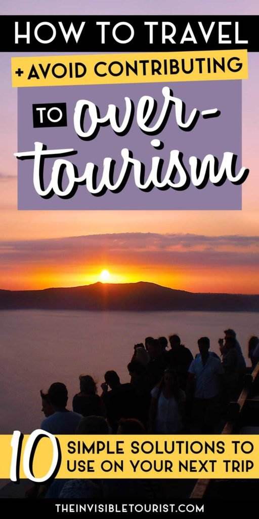 How to Avoid Overtourism: 10 Easy Solutions to Tourism Problems